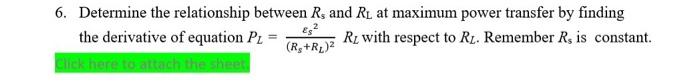 Solved 6. Determine the relationship between Rs and RL at | Chegg.com
