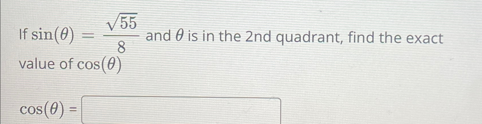 Solved If sin(θ)=5528 ﻿and θ ﻿is in the 2 ﻿nd quadrant, find | Chegg.com