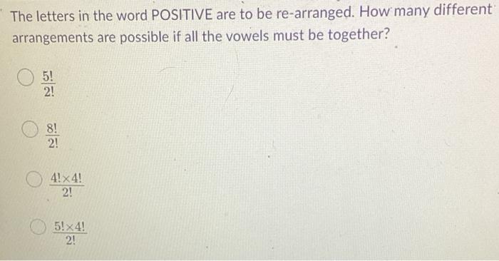 Solved The letters in the word POSITIVE are to be | Chegg.com