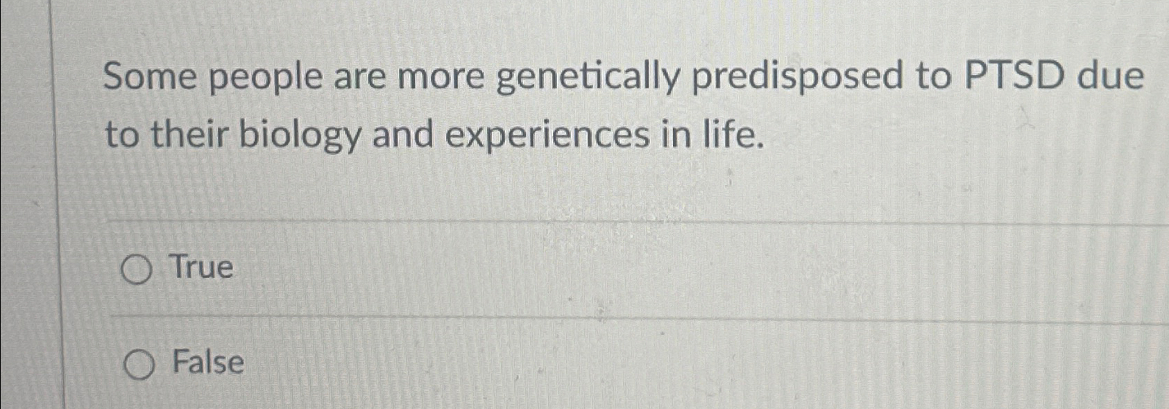 Solved Some people are more genetically predisposed to PTSD | Chegg.com