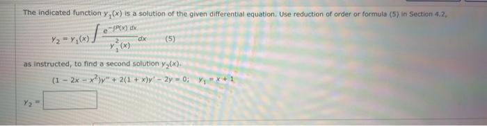 Solved The indicated function y1(x) is a solution of the | Chegg.com