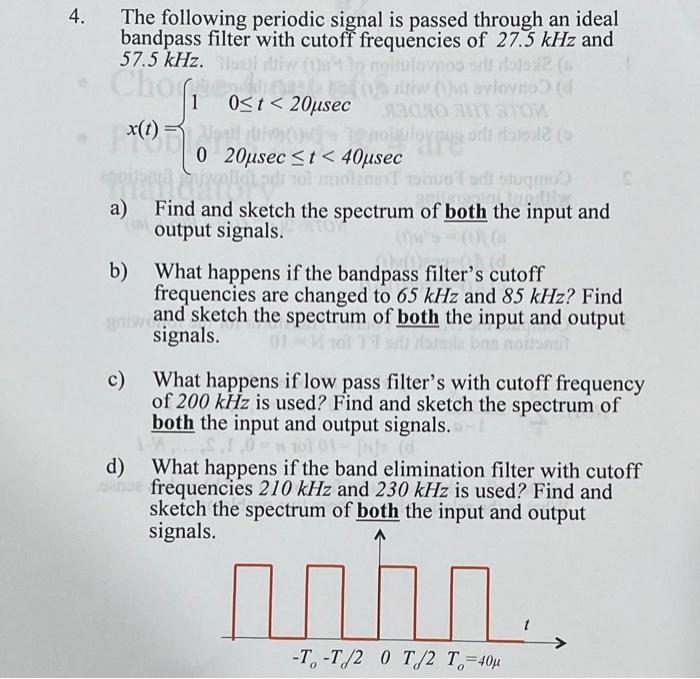 Solved 4. The following periodic signal is passed through an | Chegg.com