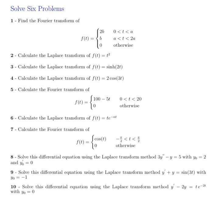 Solved Solve Six Problems 1 - Find the Fourier transform of | Chegg.com