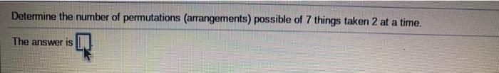 Solved Determine the number of permutations (arrangements) | Chegg.com