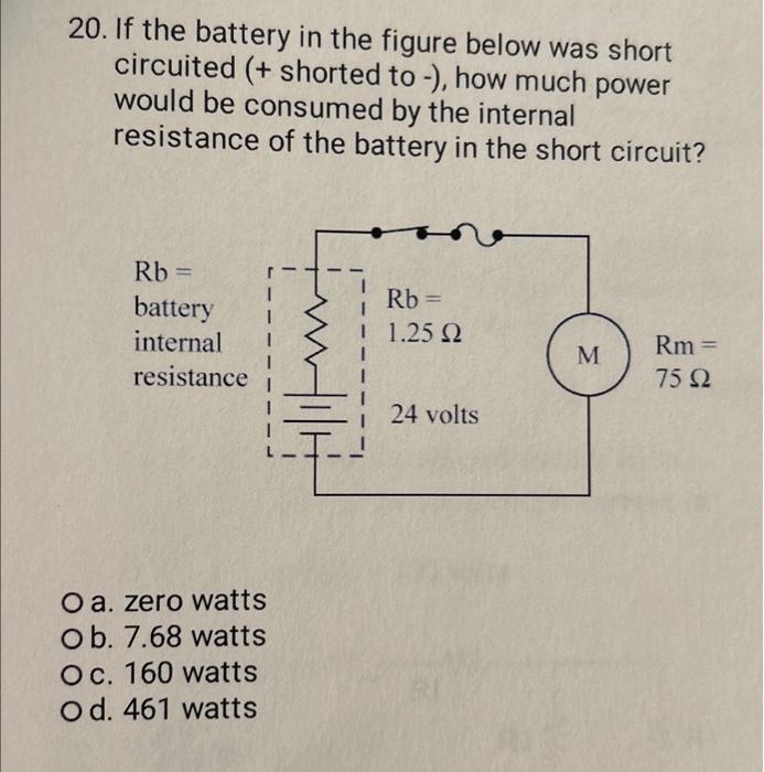 Solved 20. If the battery in the figure below was short | Chegg.com