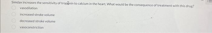 Solved Simdax increases the sensitivity of troponin to | Chegg.com
