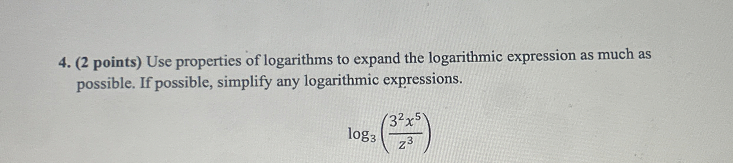 Solved (2 ﻿points) ﻿Use properties of logarithms to expand | Chegg.com