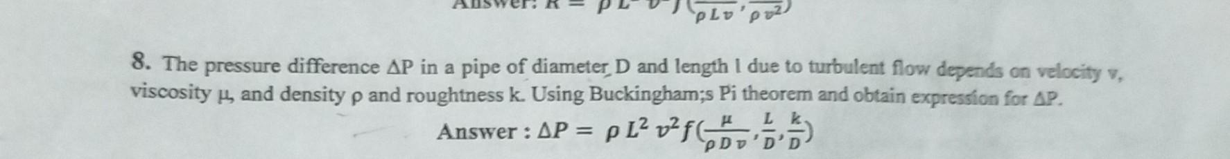 Solved 8. The pressure difference ΔP in a pipe of diameter, | Chegg.com