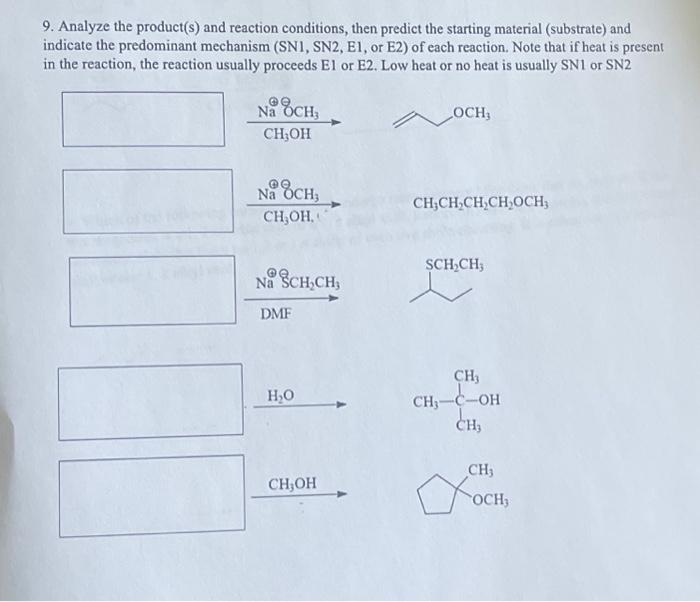 Solved 9. Analyze the product(s) and reaction conditions, | Chegg.com