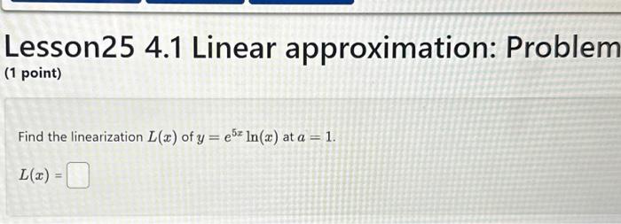 Solved Lesson25 41 Linear Approximation Problem 1 Point 1169