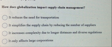 Solved How does globalization impact supply chain | Chegg.com