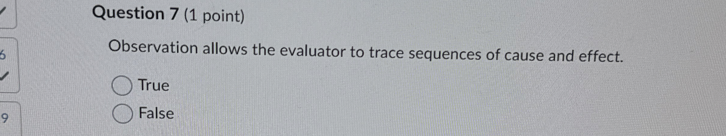 Solved Question 7 (1 ﻿point)Observation allows the evaluator | Chegg.com