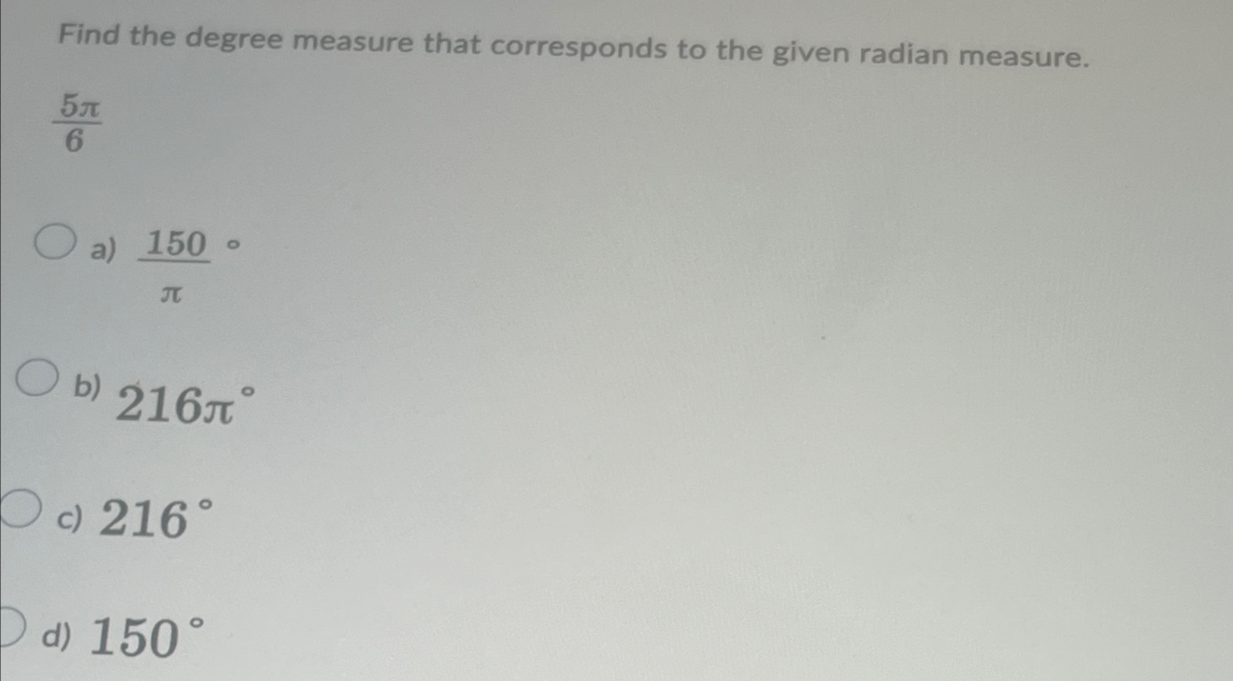 Solved Find the degree measure that corresponds to the given | Chegg.com