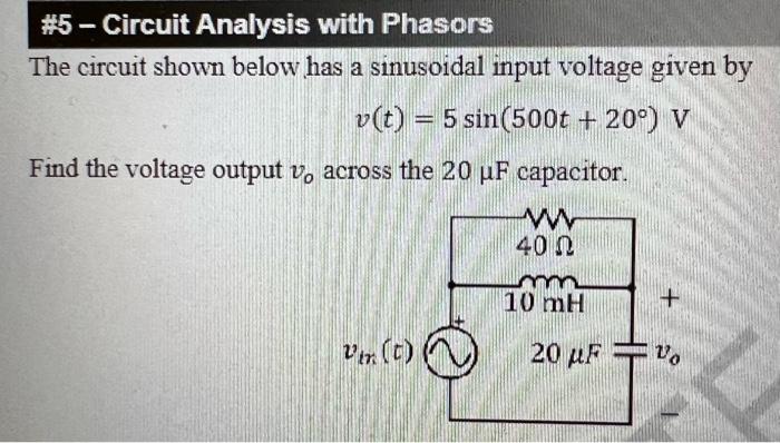 Solved #5 - Circuit Analysis with Phasors The circuit shown | Chegg.com