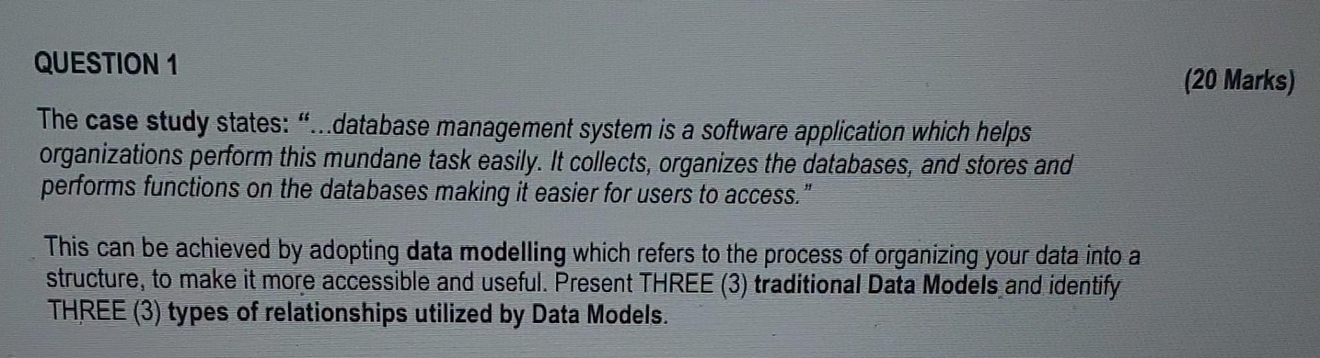 Solved QUESTION 1 The case study states: "...database | Chegg.com
