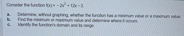 Solved Consider the function f(x)= -2x^2+12x-3a. Determine, | Chegg.com