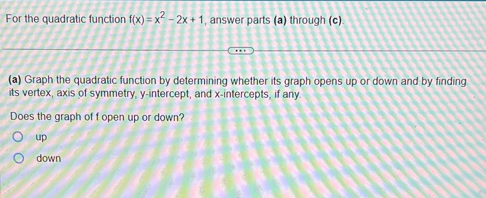 Solved For the quadratic function f(x)=x2-2x+1, ﻿answer | Chegg.com