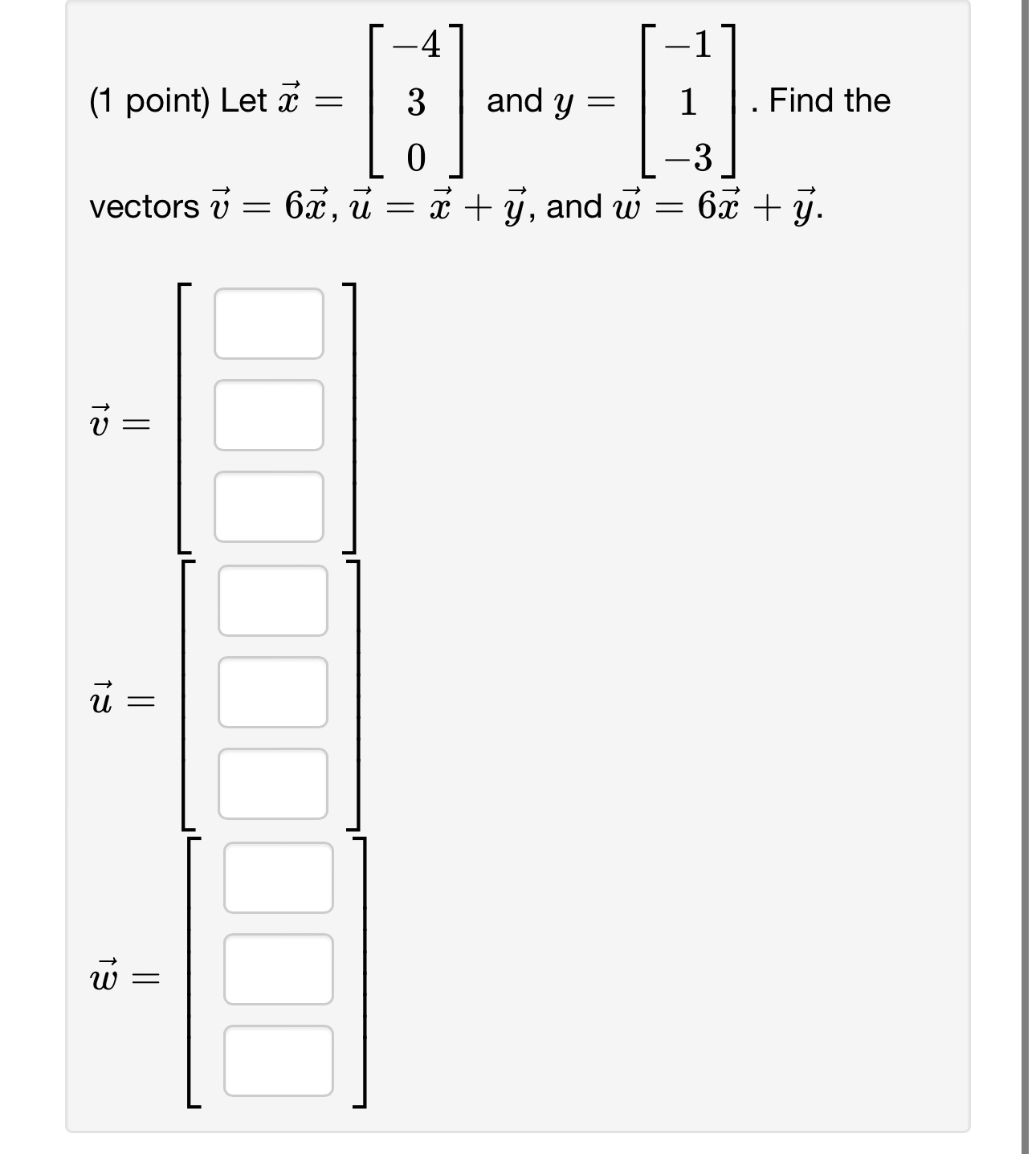 Solved (1 ﻿point) ﻿Let vec(x)=[-430] ﻿and y=[-11-3]. ﻿Find | Chegg.com