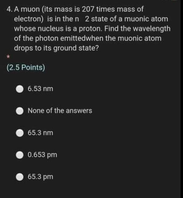 Solved 4. A muon (its mass is 207 times mass of electron) is | Chegg.com