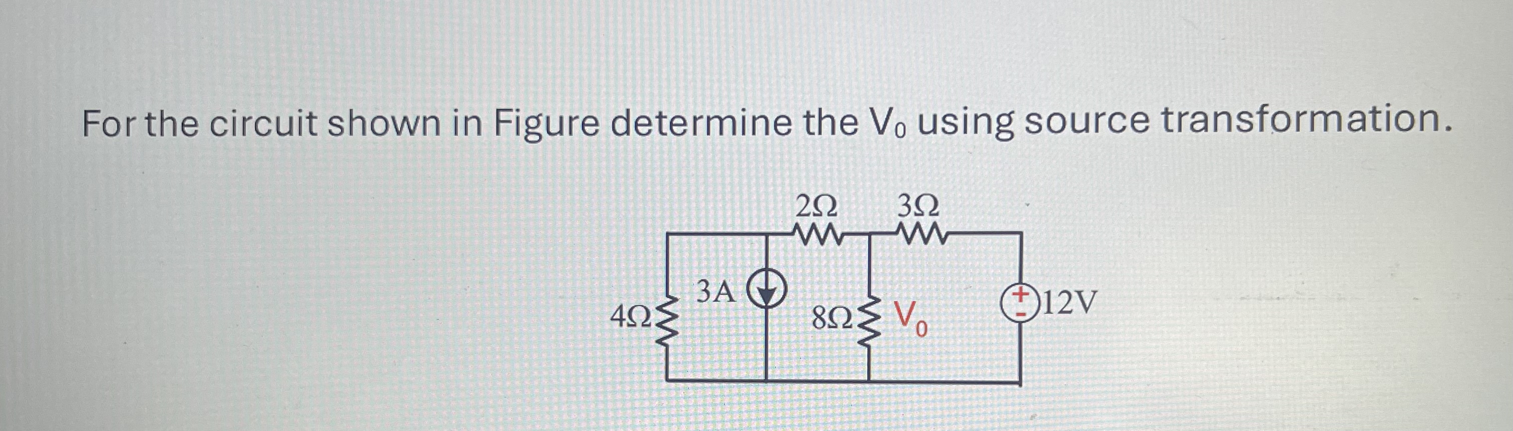 Solved For the circuit shown in Figure determine the V0 | Chegg.com