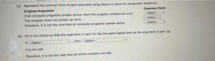 Solved (a) Represent the common form of each argument using | Chegg.com