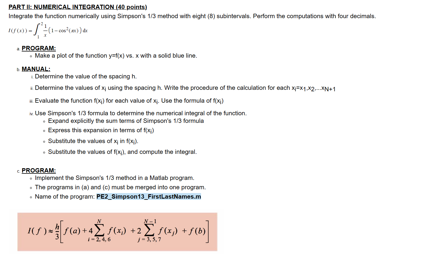 Solved PART II: NUMERICAL INTEGRATION (40 ﻿points).Integrate | Chegg.com
