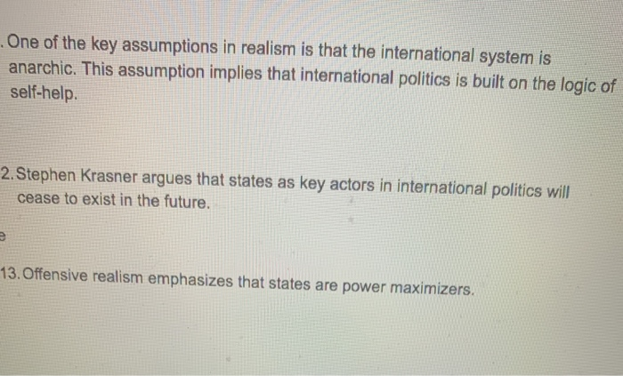 One of the key assumptions in realism is that the | Chegg.com