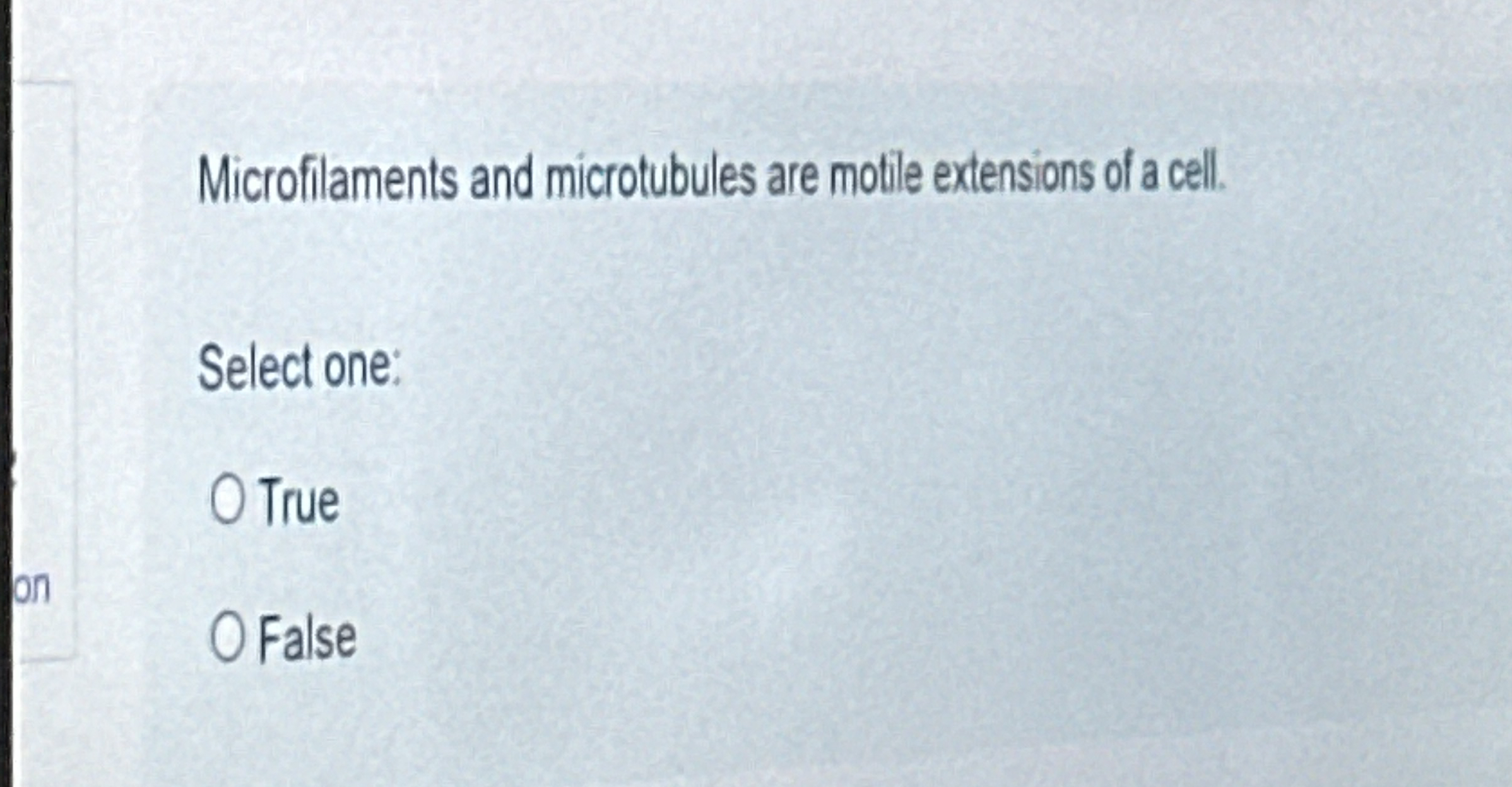 Solved Microfilaments and microtubules are motile extensions | Chegg.com