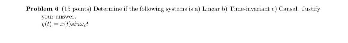 Solved Problem 6 (15 points) Determine if the following | Chegg.com