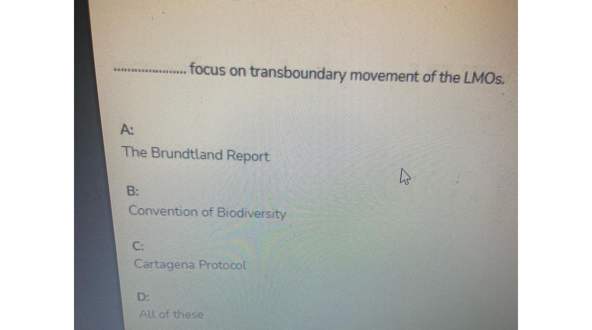 Solved focus on transboundary movement of the LMOs.A:The | Chegg.com