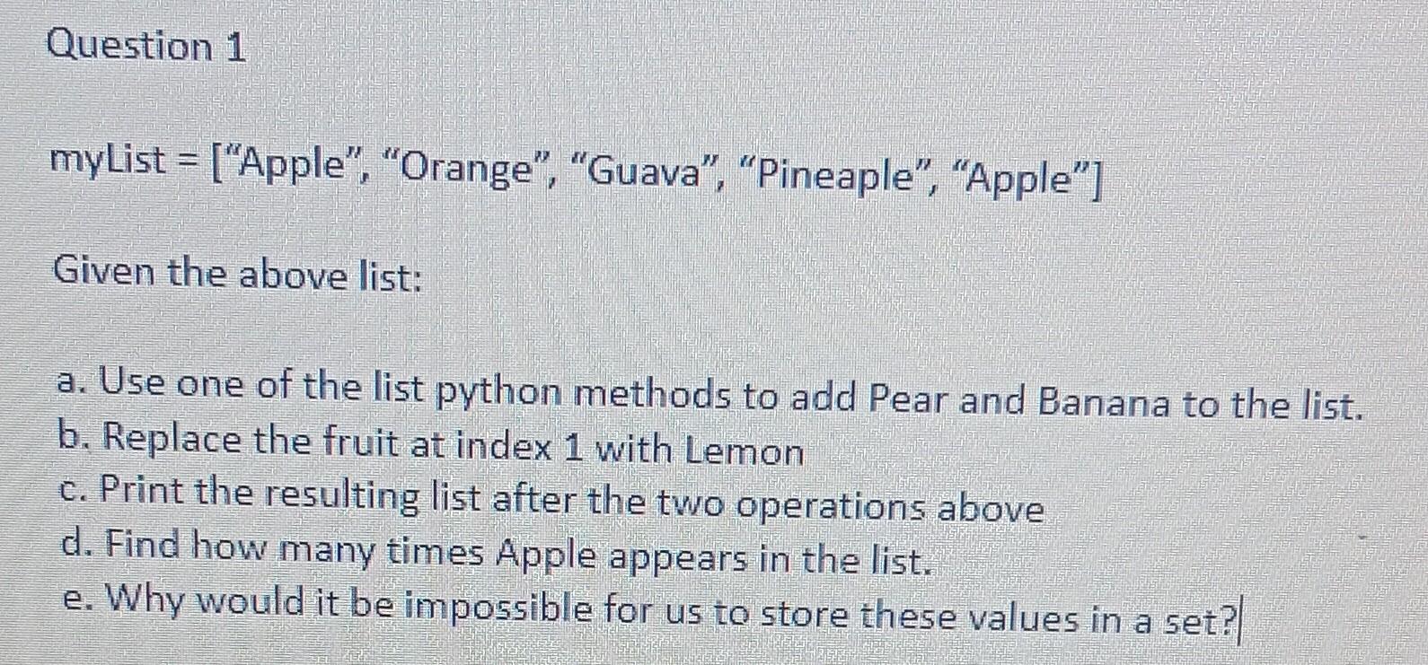 Solved myList = ["Apple", "Orange", "Guava", "Pineaple", | Chegg.com