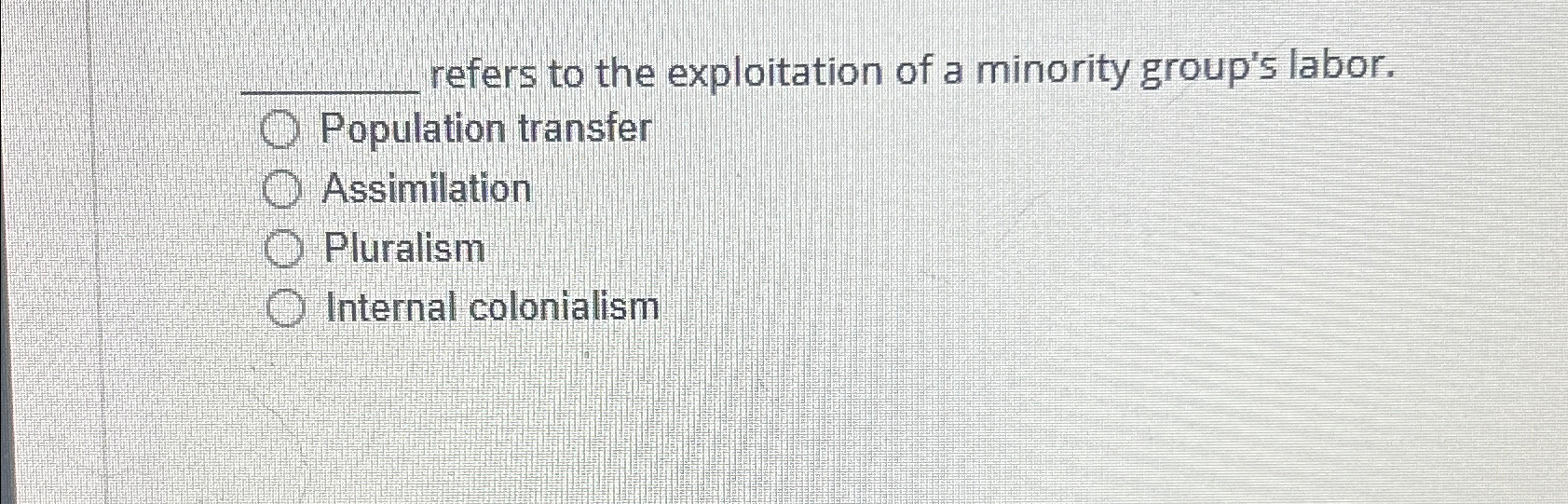 Solved refers to the exploitation of a minority group's | Chegg.com