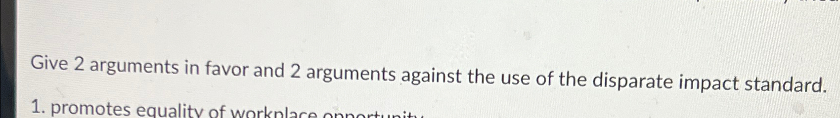 Solved Give 2 ﻿arguments in favor and 2 ﻿arguments against | Chegg.com