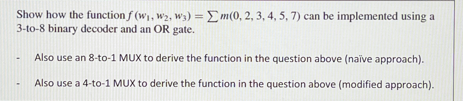 Solved Show how the function f(w1,w2,w3)=∑??m(0,2,3,4,5,7) | Chegg.com
