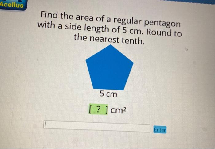 Solved Acellus Find the area of a regular pentagon with a | Chegg.com