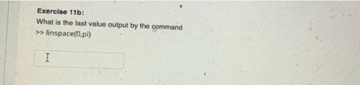 Solved Exercise 11a: 1. What linspace command produces this | Chegg.com
