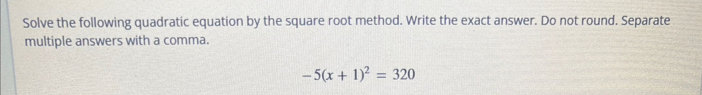Solved Solve the following quadratic equation by the square | Chegg.com