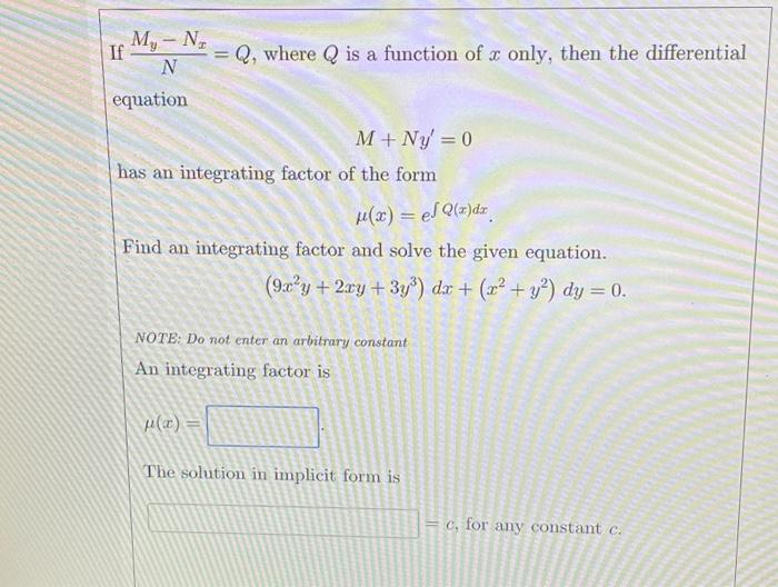 Solved If NMy−Nx=Q, where Q is a function of x only, then | Chegg.com