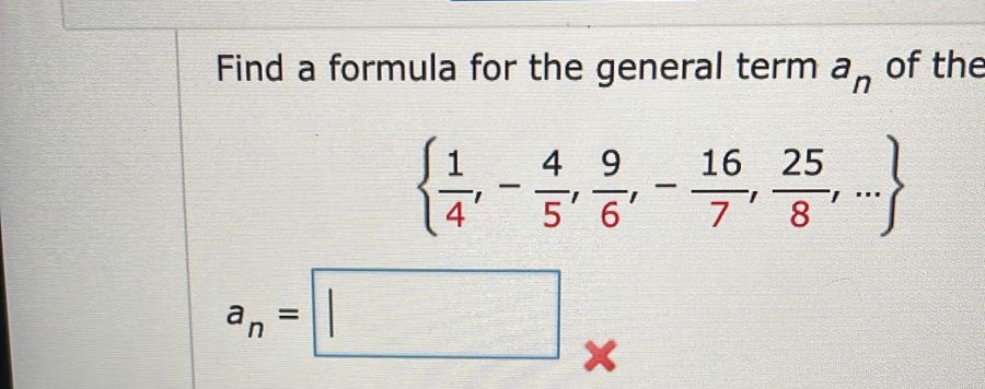 Solved Find a formula for the general term an ﻿of | Chegg.com