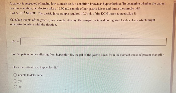 Solved A patient is suspected of having low stomach acid, a | Chegg.com