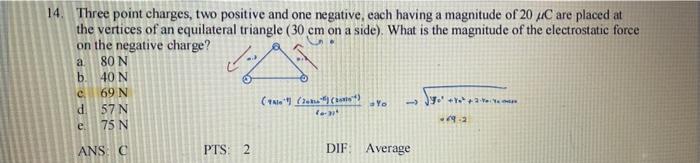 Solved 14. Three point charges, two positive and one | Chegg.com