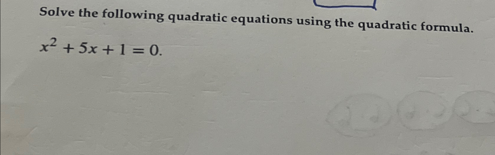 Solved Solve the following quadratic equations using the | Chegg.com