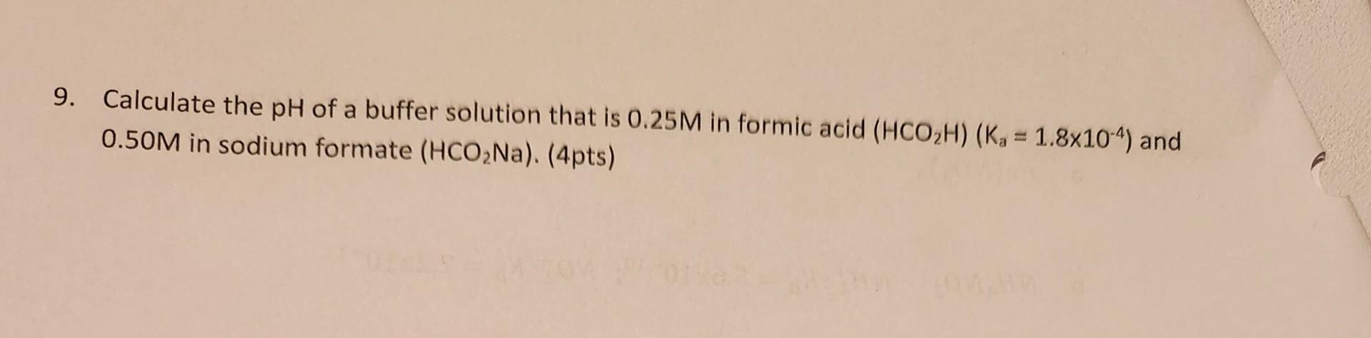 Solved 9. Calculate the pH of a buffer solution that is | Chegg.com