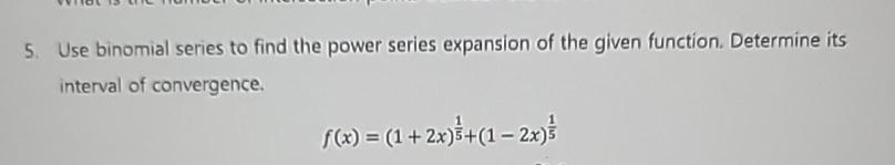 Solved Use binomial series to find the power series | Chegg.com
