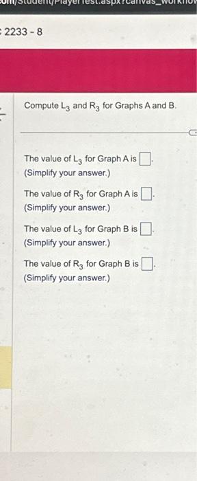 Solved Compute L3 and R3 for Graphs A and B. The value of L3 | Chegg.com