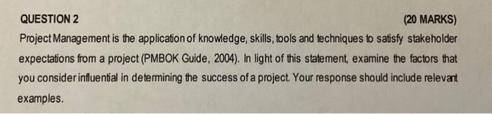 Solved QUESTION 2 (20 MARKS) Project Management is the | Chegg.com