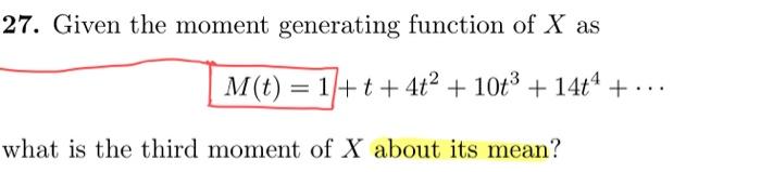 Solved 27. Given the moment generating function of X as | Chegg.com