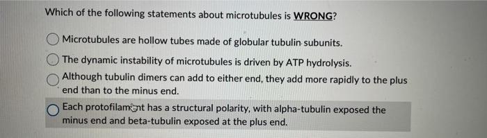 Solved Which of the following statements about microtubules | Chegg.com