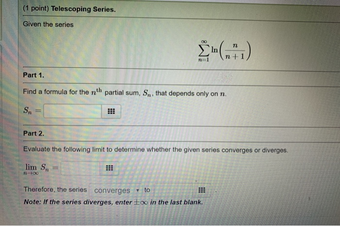 Solved (1 point) Telescoping Series. Given the series Part | Chegg.com