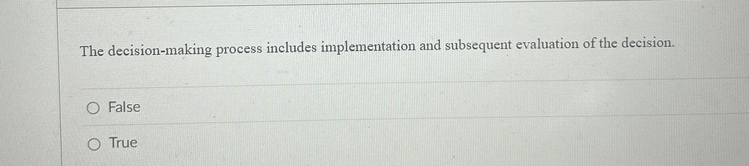 Solved The decision-making process includes implementation | Chegg.com